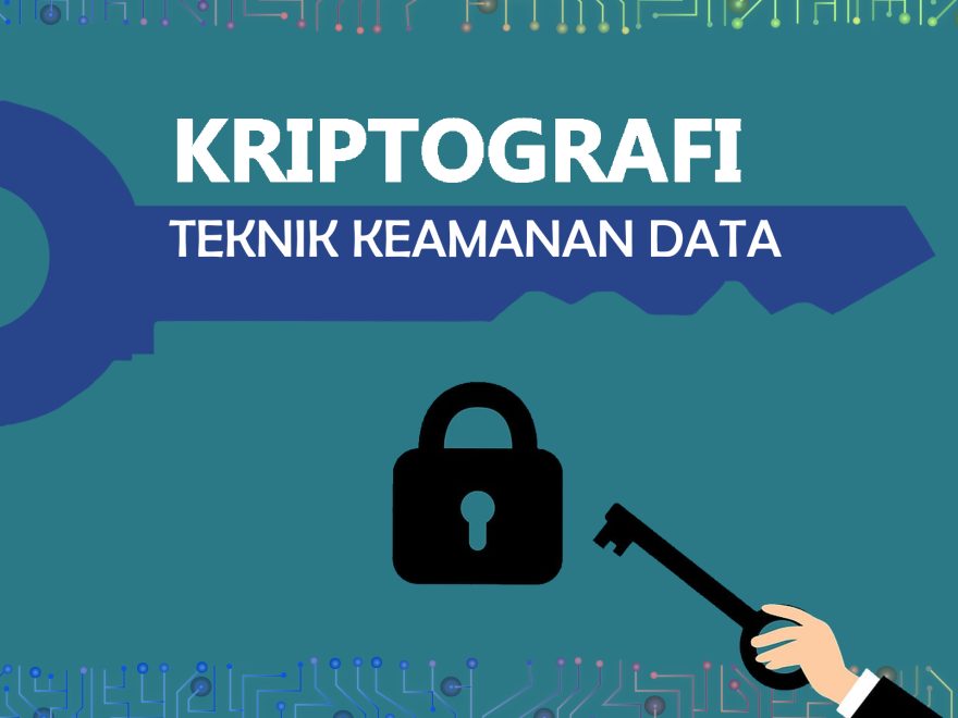 Kriptografi: Teknik Keamanan Data – KITA MENULIS Kriptografi: Teknik Keamanan Data – KITA MENULIS
